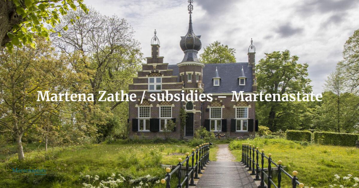 Martena Zathe / subsidies – Martenastate